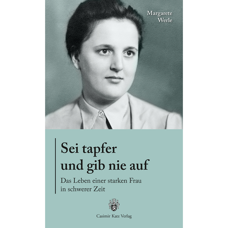 Sei tapfer und gib nie auf | Casimir Katz Verlag